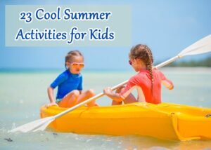 23 Cool Summer Activities for Kids - Party & Beyond!